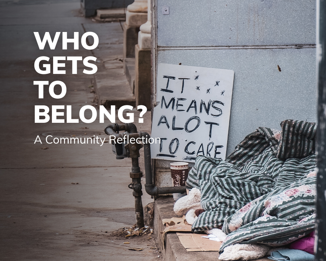 Who Gets to Belong? A Community Reflection - The Upper Room Mission